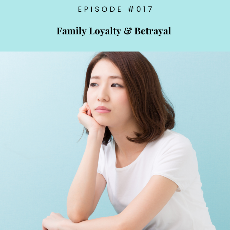 Family Loyalty & Betrayal | Overcoming Sexual Abuse